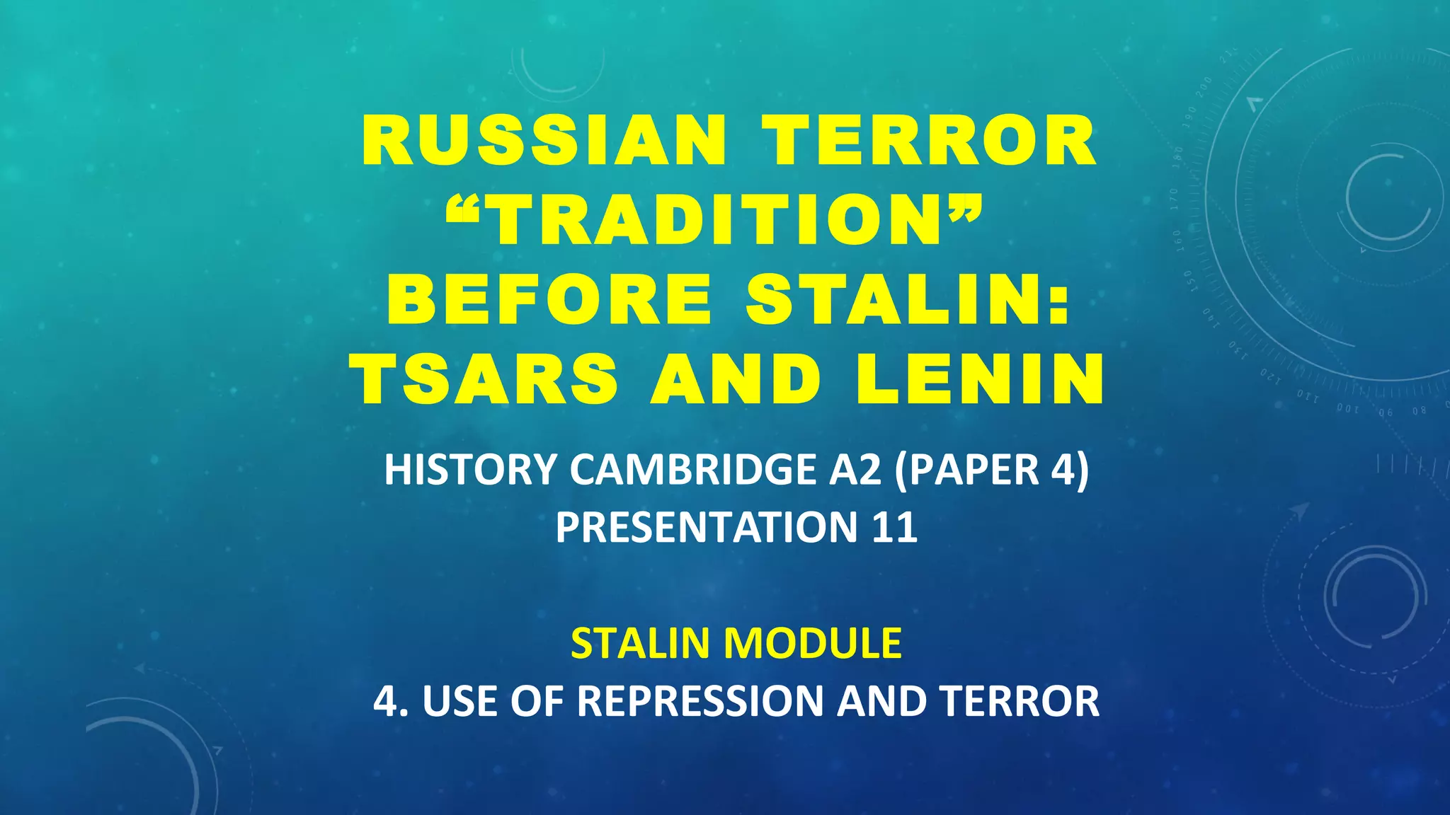 CAMBRIDGE A2 HISTORY: RUSSIAN TERROR TRADITION BEFORE STALIN - TSARS ...