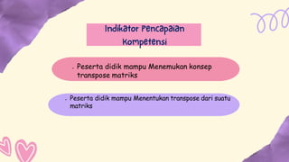 PPT_11_TRANSPOSEMATRIKS_1 - TGT.pptx