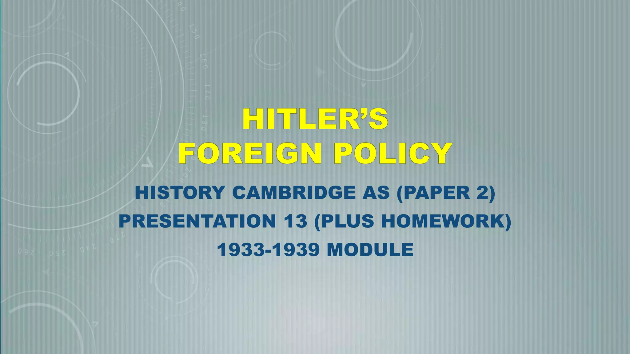 CAMBRIDGE AS HISTORY: HITLER'S FOREIGN POLICY | PPTX