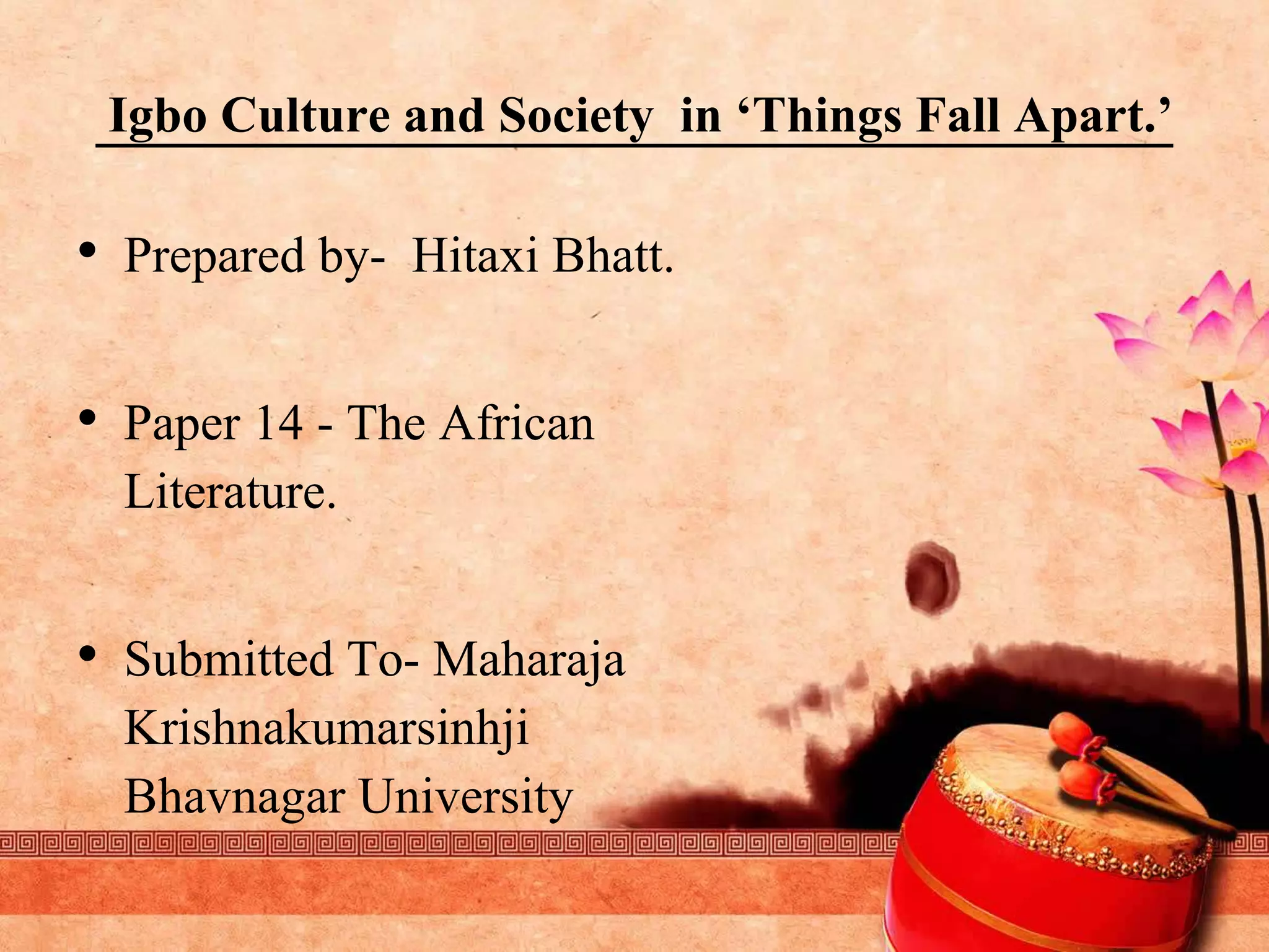 Igbo Culture and Society in 'Things Fall Apart.' | PPTX
