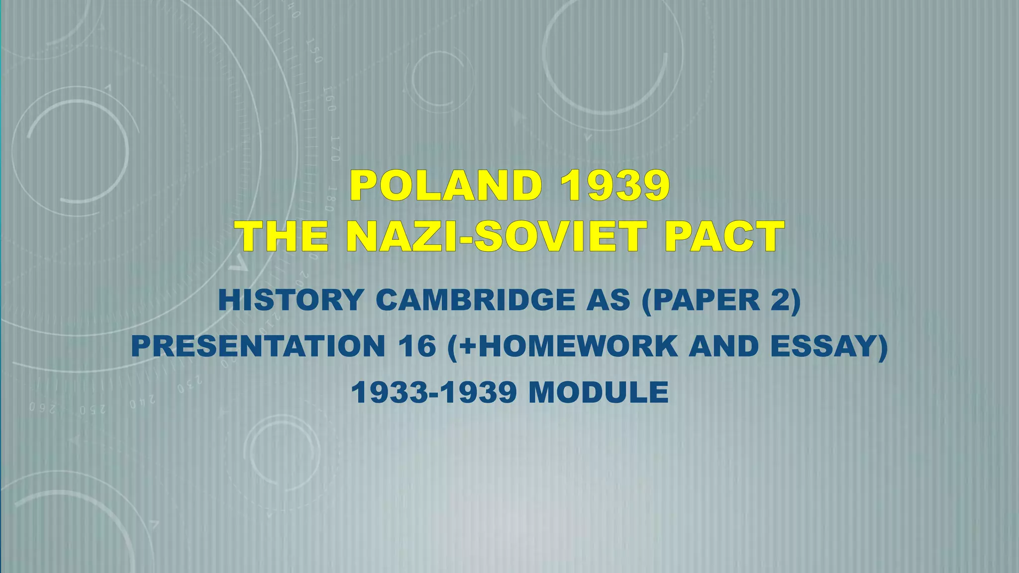 CAMBRIDGE AS HISTORY: POLAND 1939 AND THE NAZI-SOVIET PACT | PPT