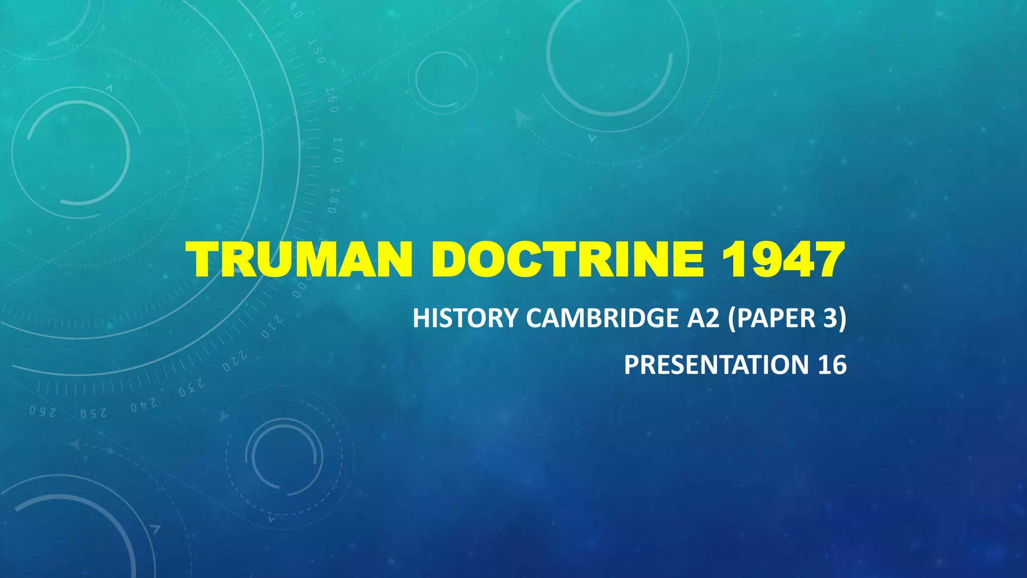 CAMBRIDGE A2 HISTORY: TRUMAN DOCTRINE 1947 | PPTX
