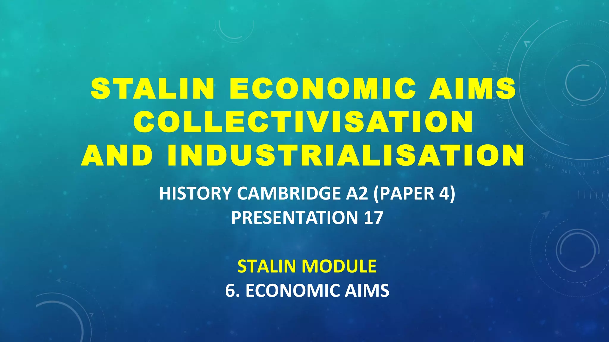 CAMBRIDGE A2 HISTORY: STALIN ECONOMIC AIMS - COLLECTIVISATION AND ...