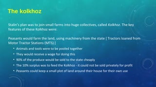 CAMBRIDGE A2 HISTORY: STALIN ECONOMIC AIMS - COLLECTIVISATION AND ...