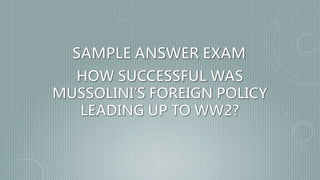 CAMBRIDGE AS HISTORY: AIMS MUSSOLINI FOREIGN POLICY | PPTX