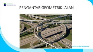 PPT 1 GEOMETRIK JALAN.pptx