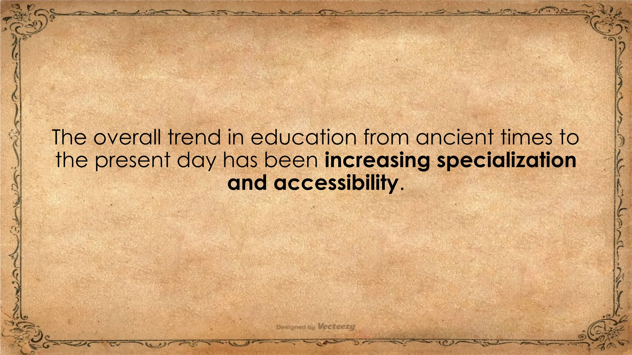 The Evolution of Education: Ancient to Modern Times | PPTX