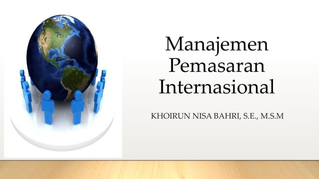 Slide PPT_Manajemen Pemasaran Internasional.pptx