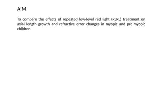 effectiveness of repeated low level red light in myopia | PPTX