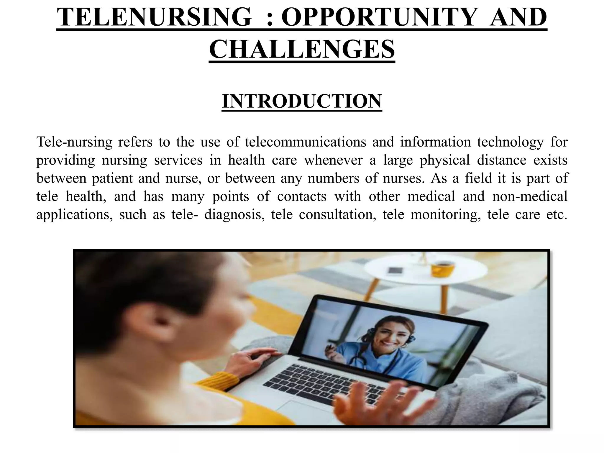 Tele nursing: opputunities and challenges | PPTX