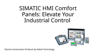 SIMATIC HMI Comfort Panels: Elevate Your Industrial Control | PPT