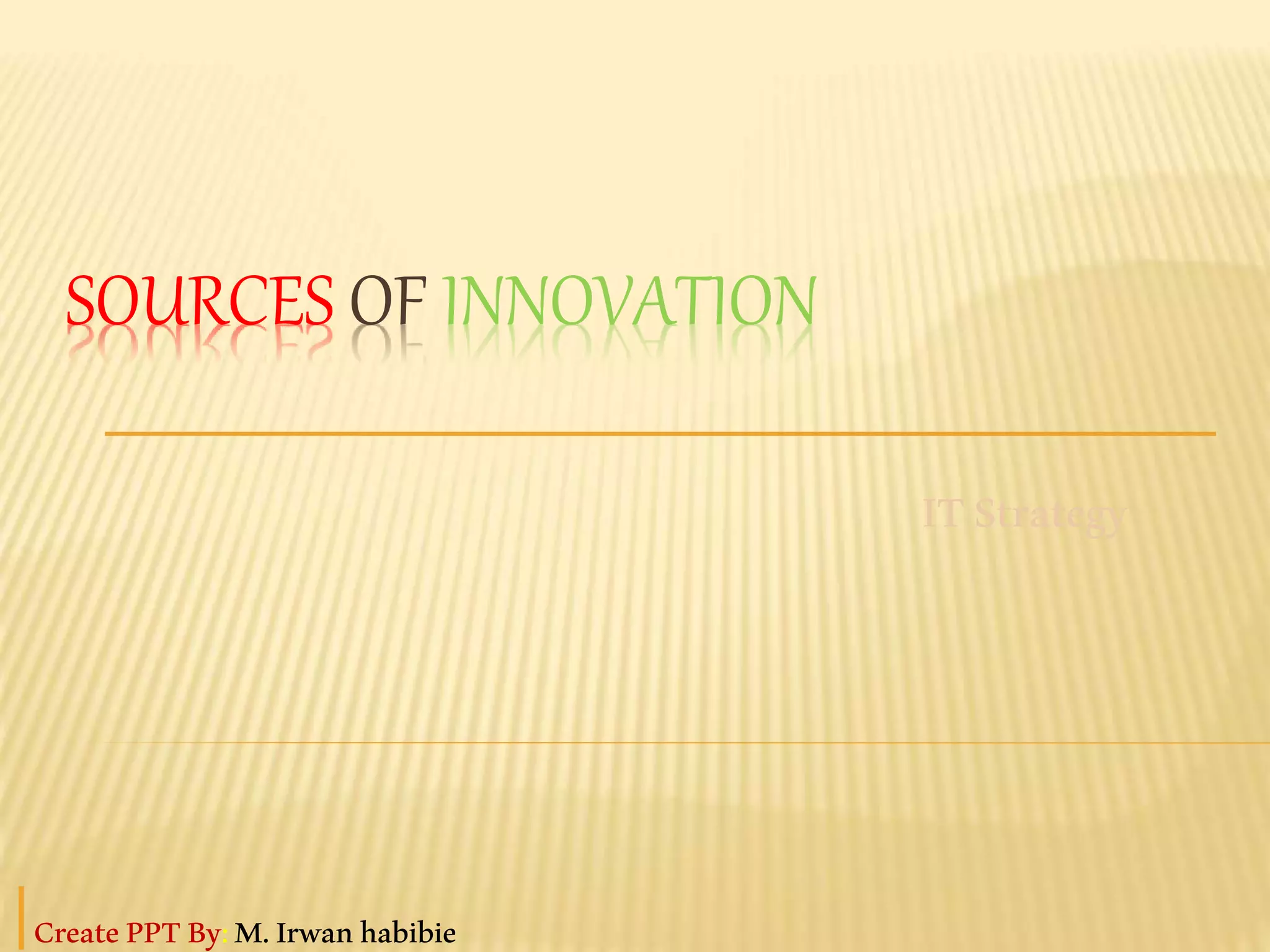 Ppt 1 sources of innovation | PPTX