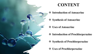Synthesis and Uses of Amsacrine and Prochlorperazine | PPTX | Cancer ...