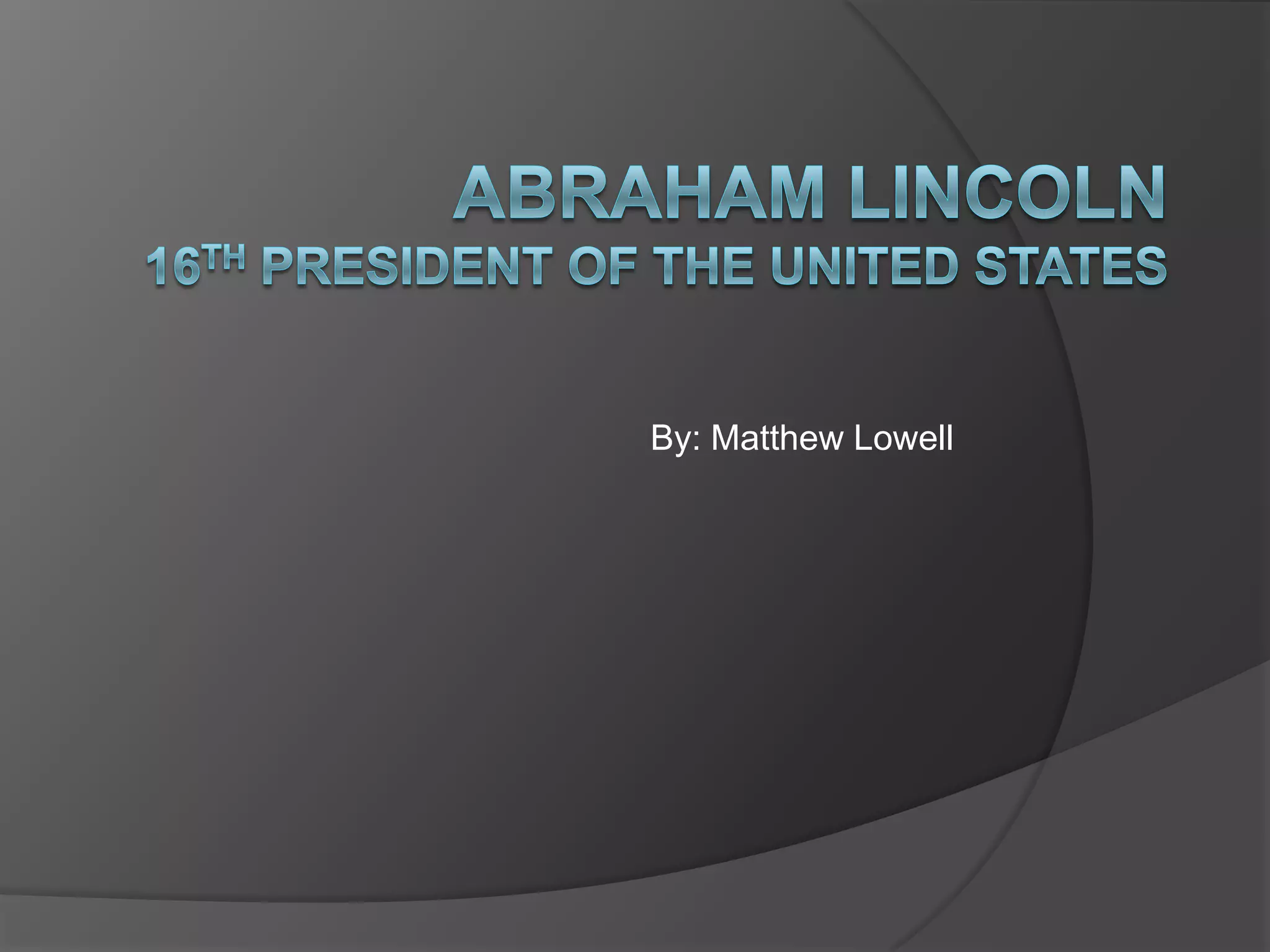Abraham Lincoln PPT 2 | PPT