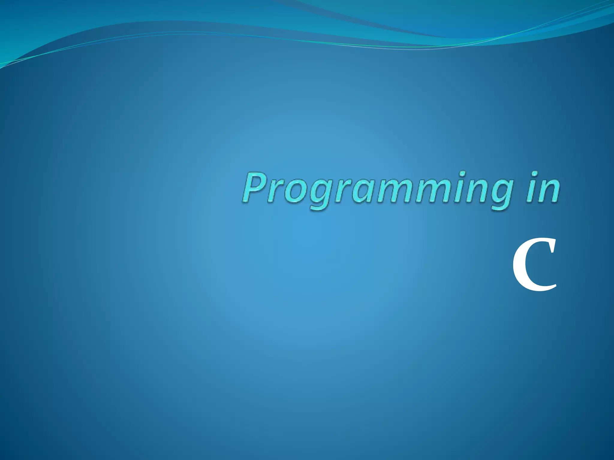 Programming In C Sesion 2 Ppt