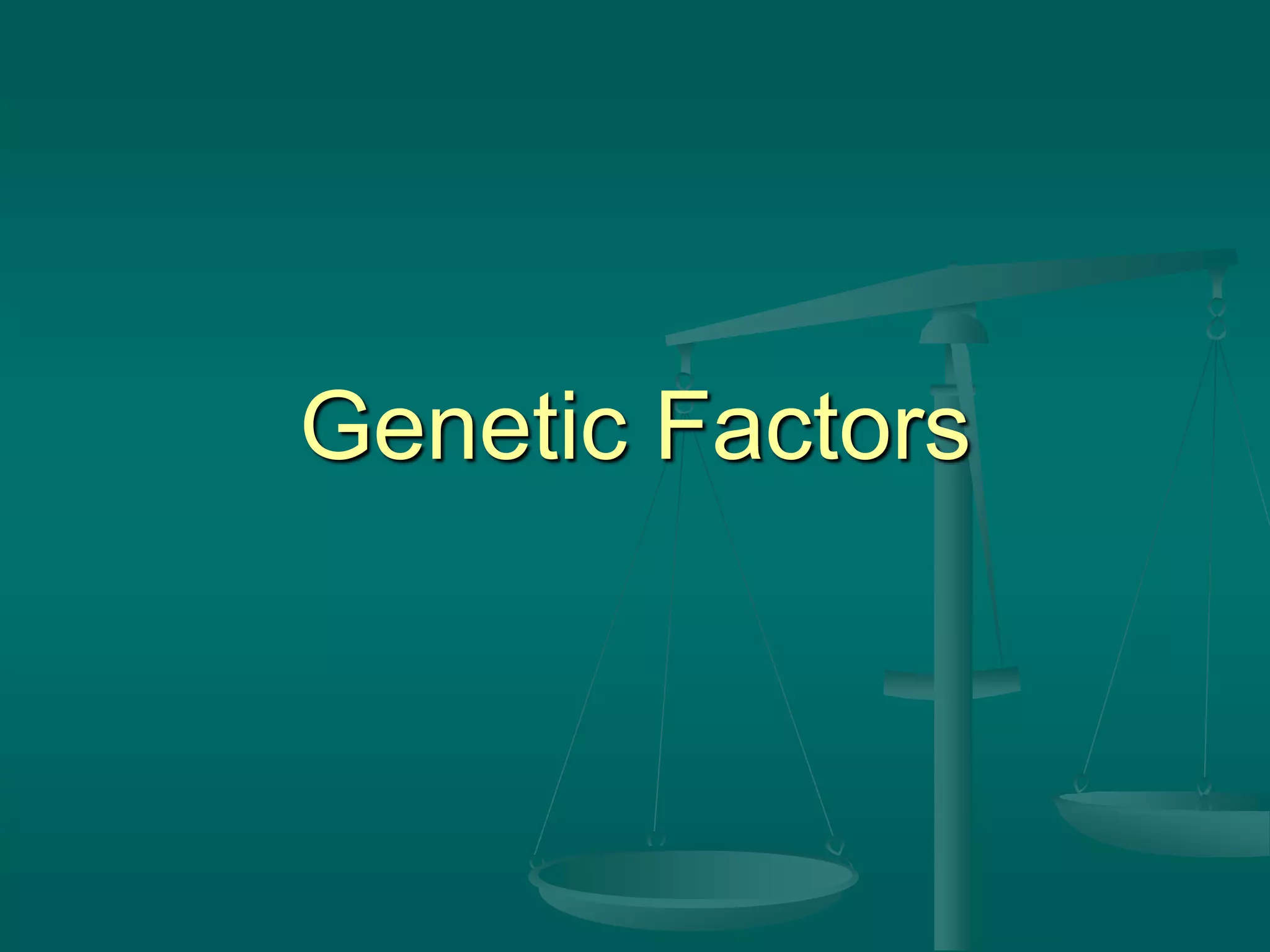 Genetic Factors Ppsx