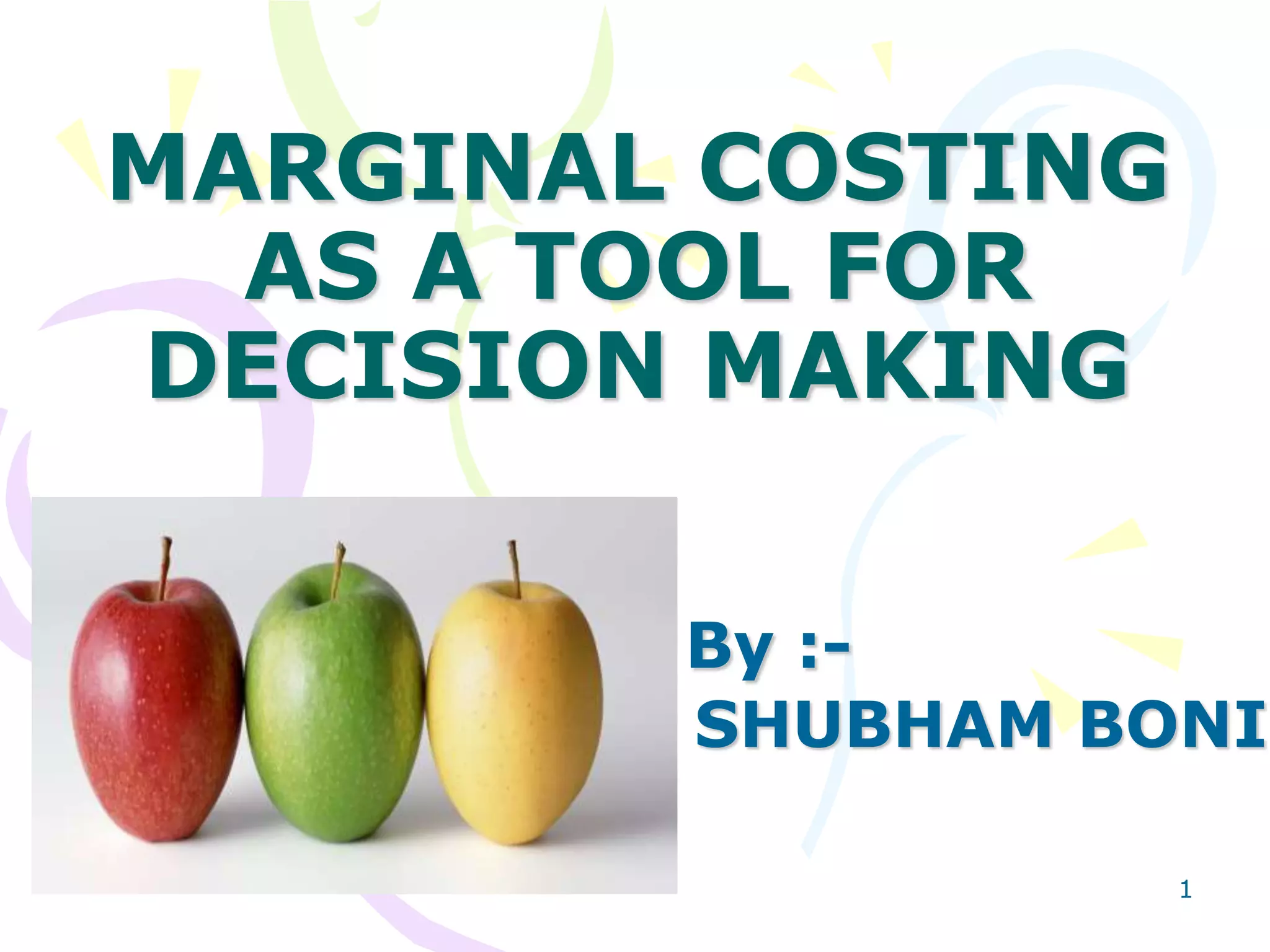 MARGINAL COSTING AS A TOOL FOR DECISION MAKING | PPTX
