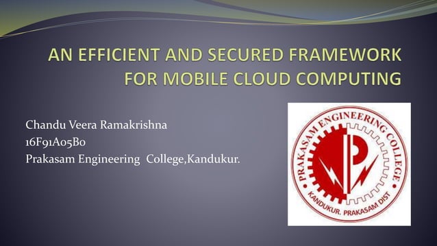 An Efficient And Secured Framework For Mobile Cloud Computing Pptx