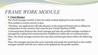 AN EFFICIENT AND SECURED FRAMEWORK FOR MOBILE CLOUD COMPUTING | PPTX