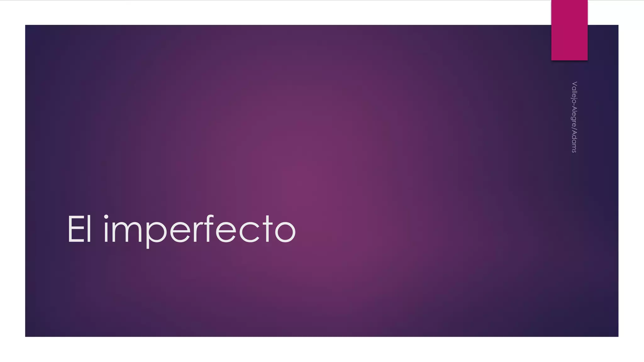 PPT 2.4.8 El imperfecto 2 | PDF