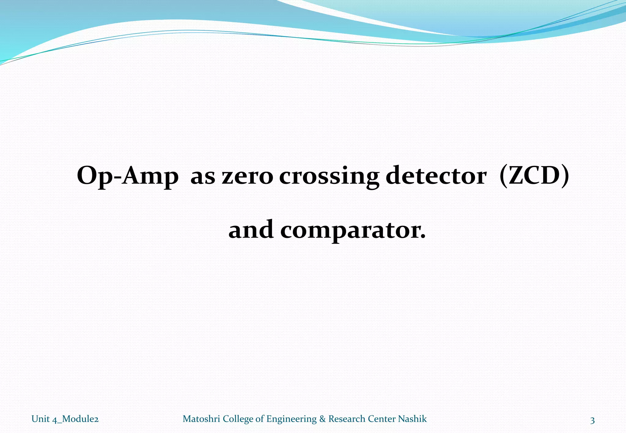 Module2: opamp as ZCD (zero crossing detector) | PPTX