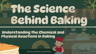 Understanding the chemical and physical reaction in baking | PPT