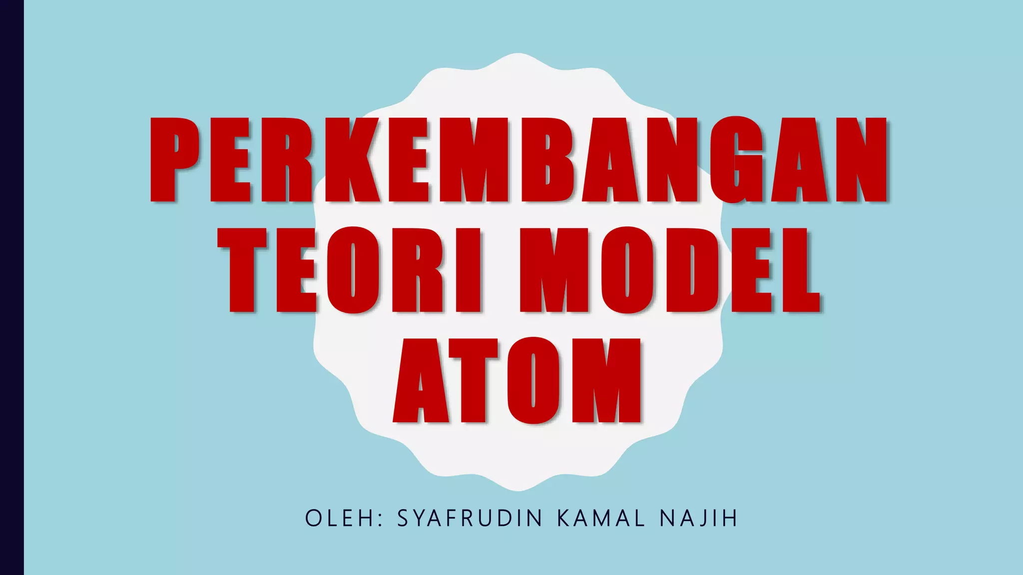 Perkembangan Teori Model Atom | PPTX