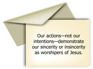 Sincere And Insincere Worship | ODP