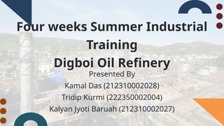 PPT 2024 on Digboi oil refinery (IOCL) Digboi | PPTX