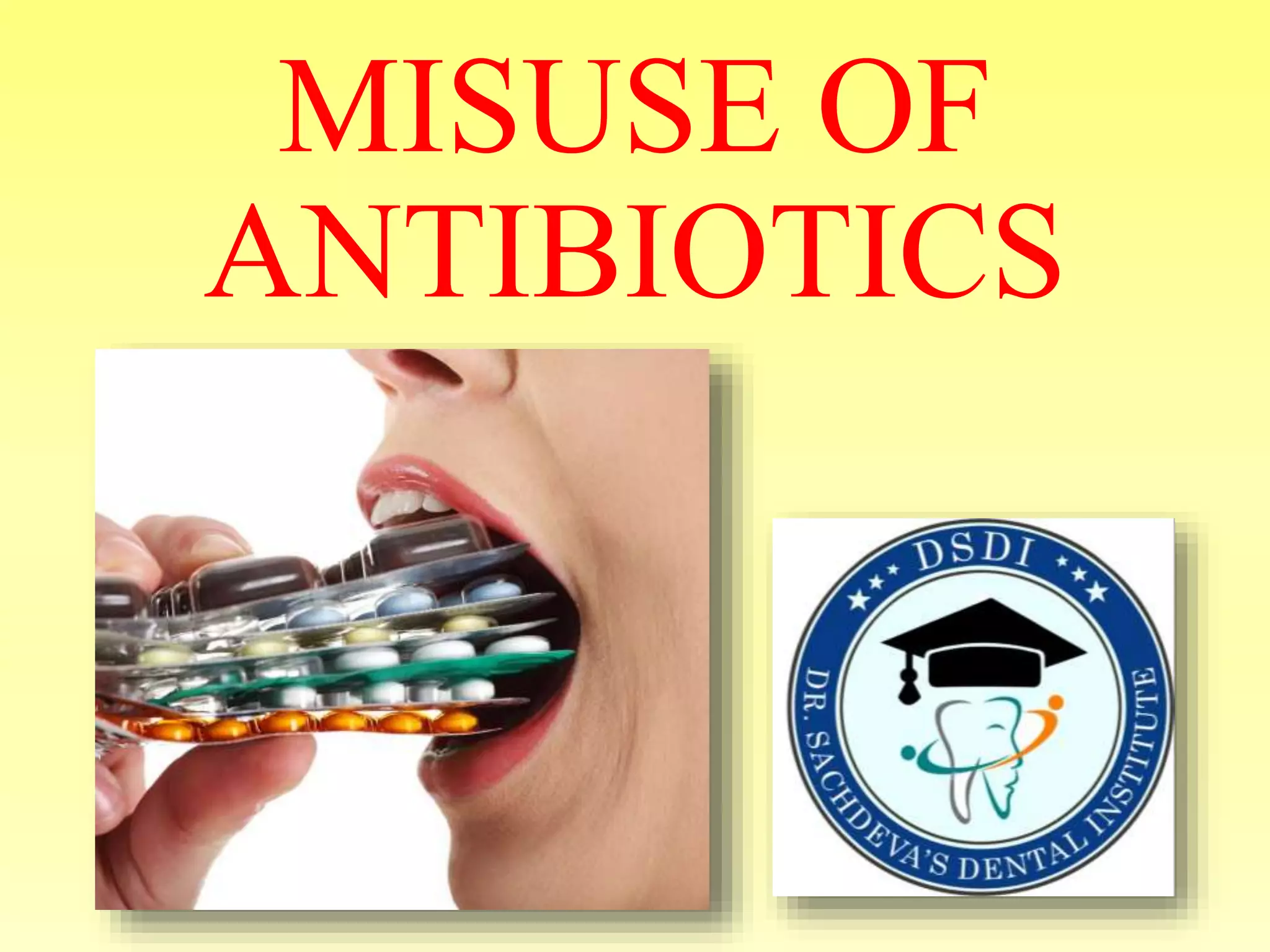 Misuse of Antibiotic | Antibiotics helpful or harmful ? | PPTX