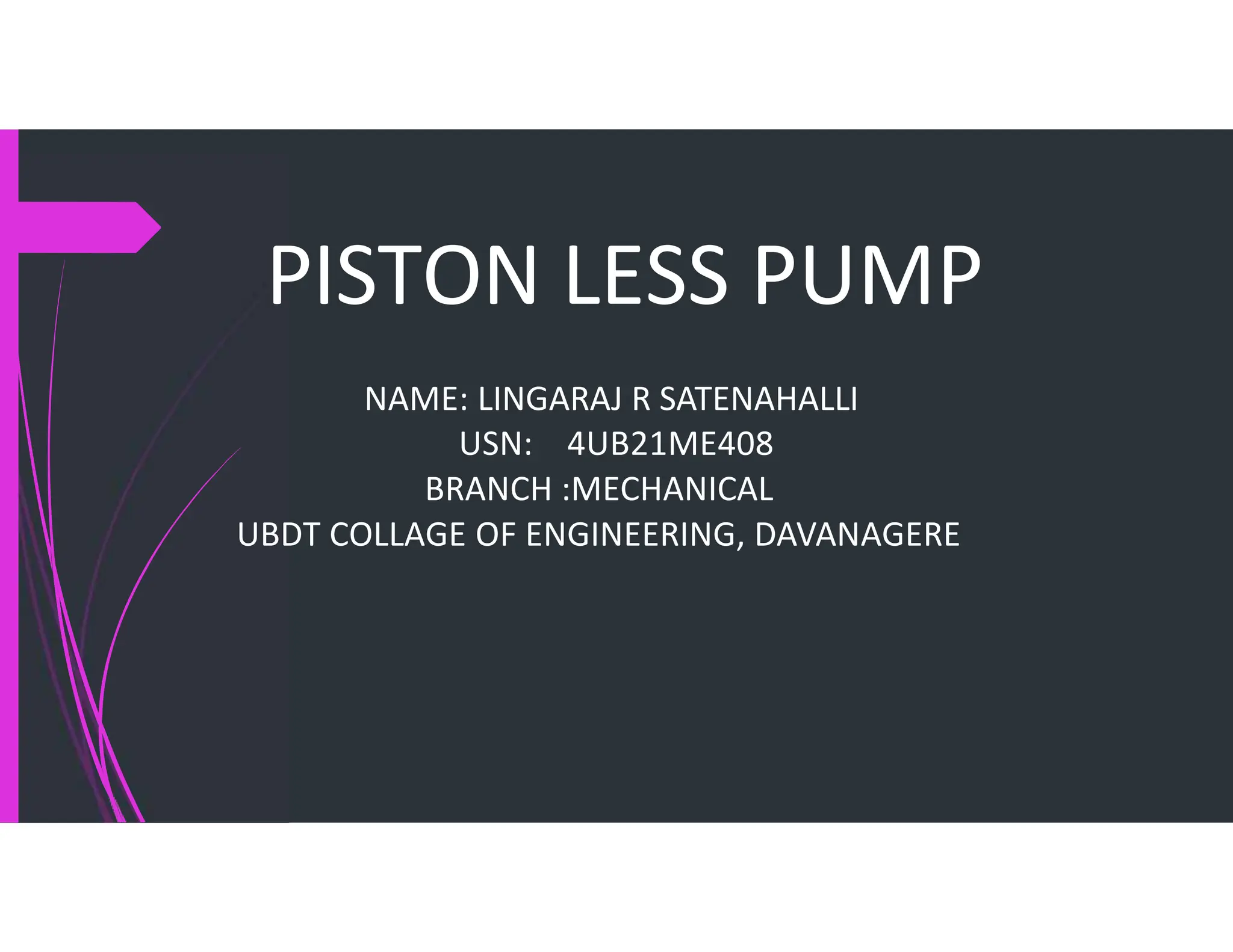 The Piston Less Pump Working Explained in PPT | PPTX