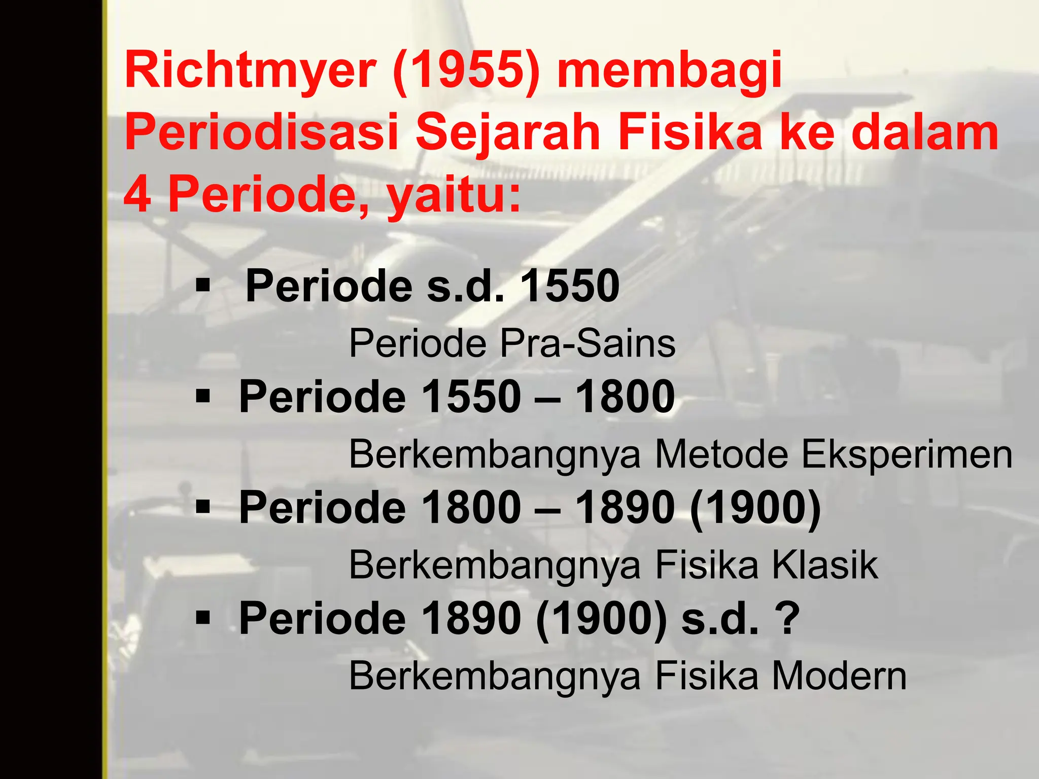 Materi kulah periodisasi sejarah fisika. | PDF