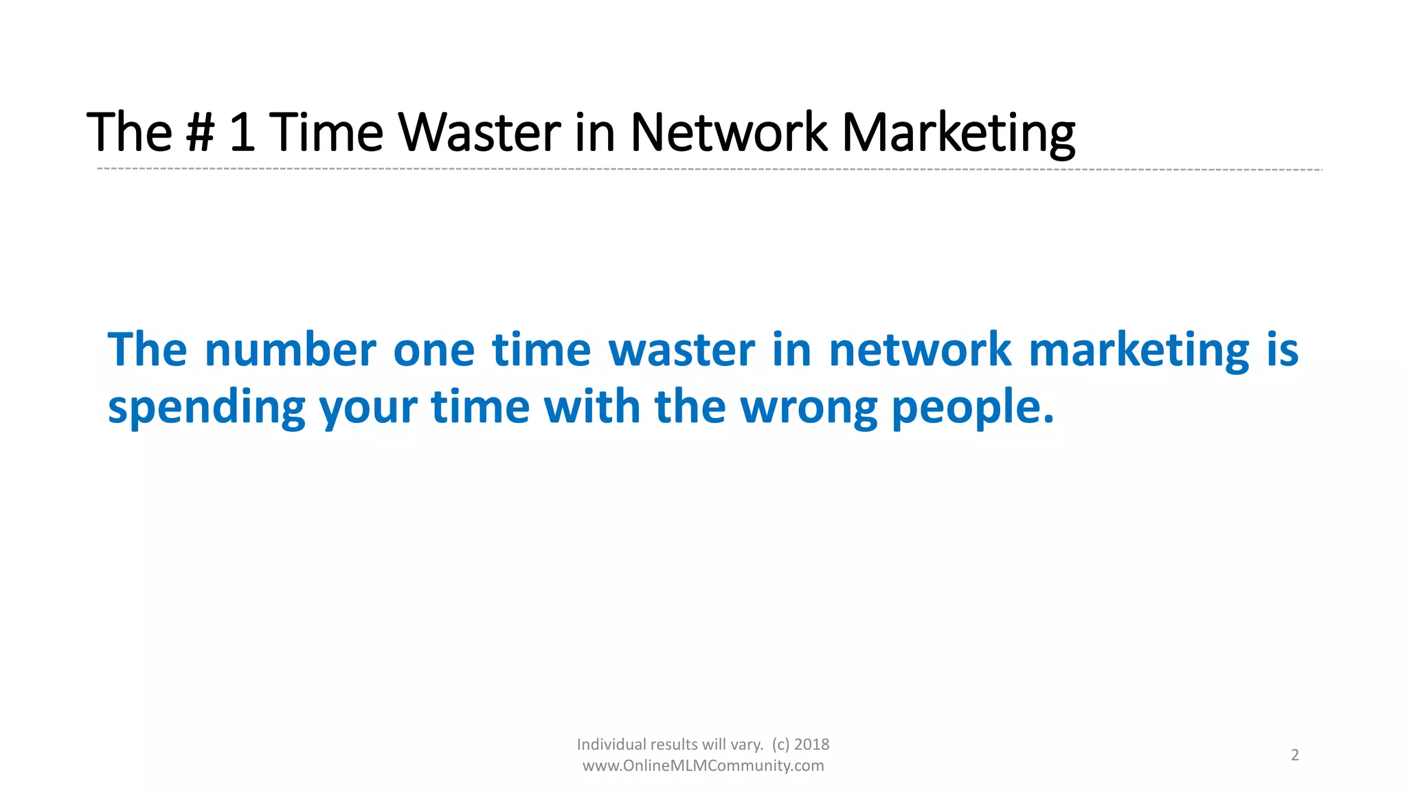 The # 1 Time Waster in Network Marketing | PPTX