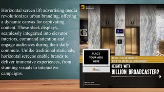 The Power Of Horizontal Screen In Lift Advertising | PPT