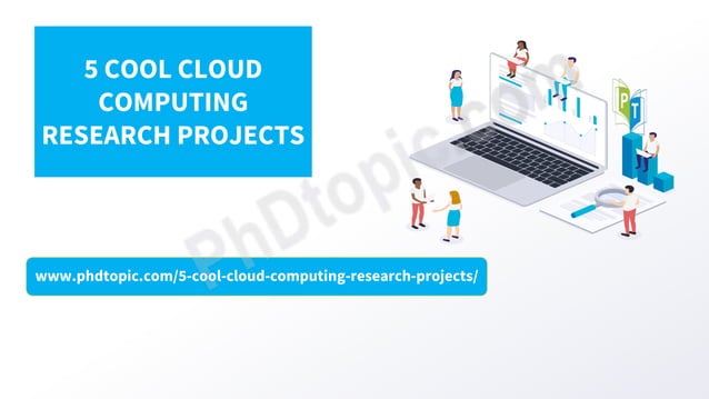5-Cool-Cloud-Computing-Research-Projects | PPT