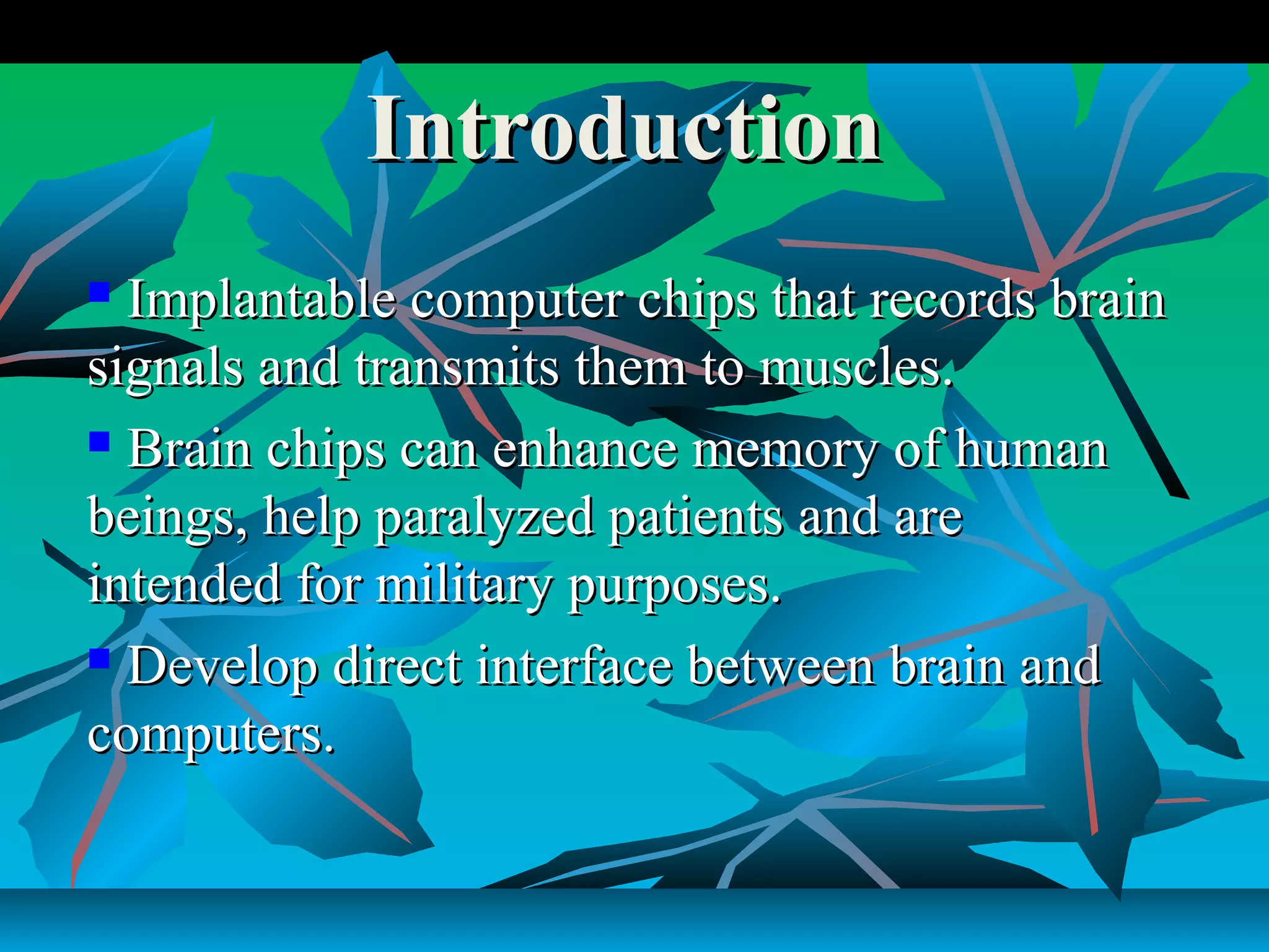 BRAIN CHIPS | PPT