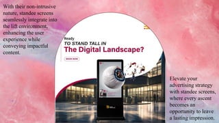 The Power of Standee Screens in Lift Advertising Media | PPT