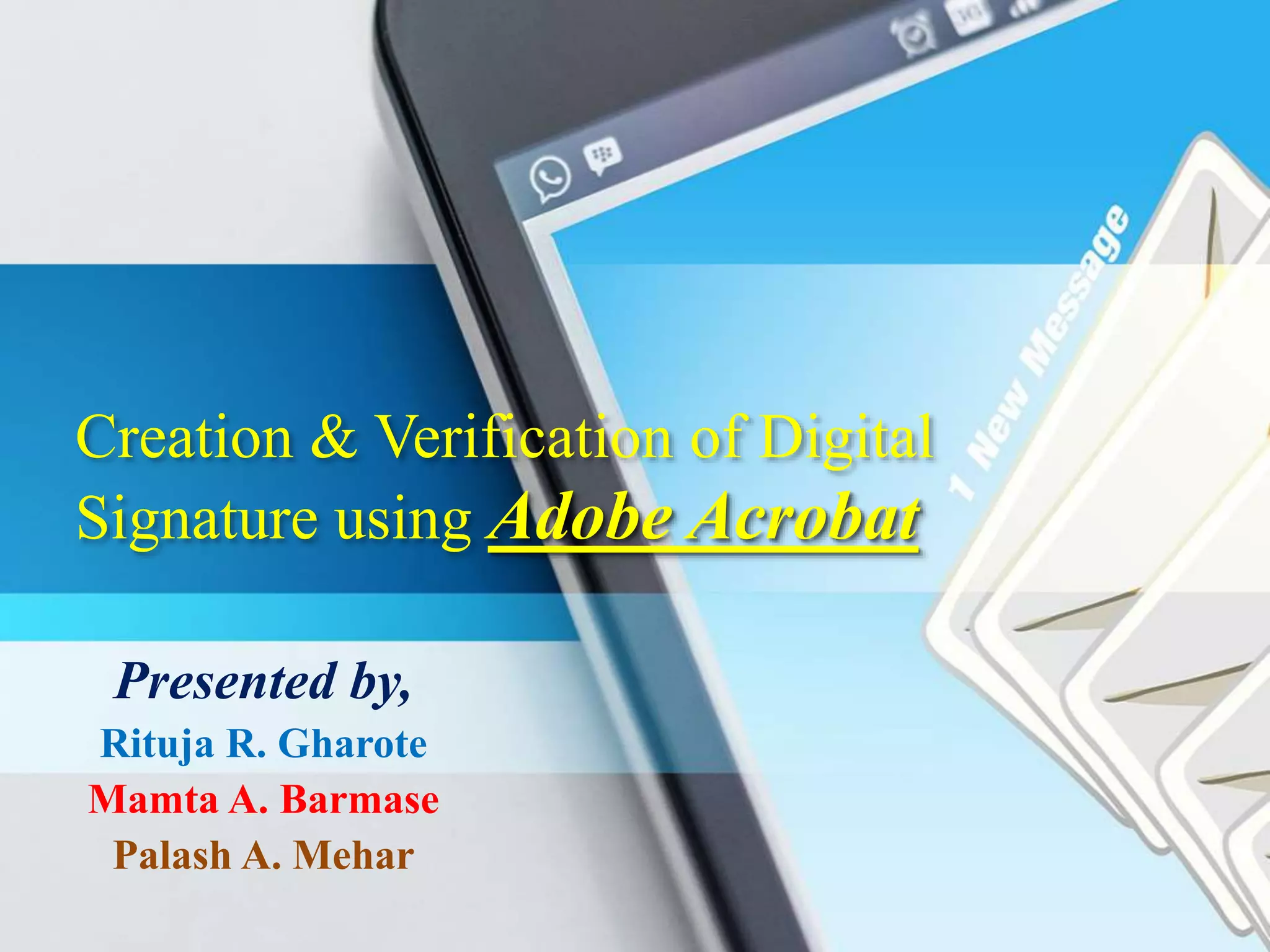 Creation & Verification of Digital Signature using Adobe Acrobat | PPTX