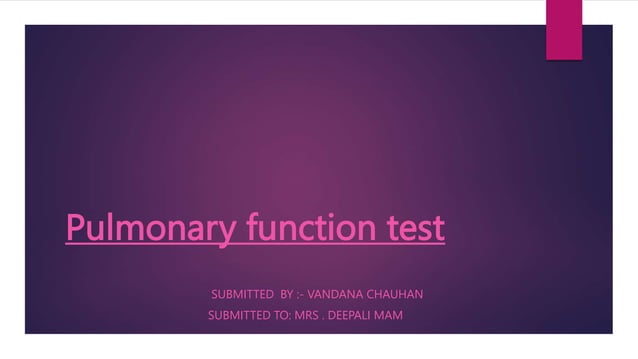 Pulmonary function test ppt slideshare | PPTX