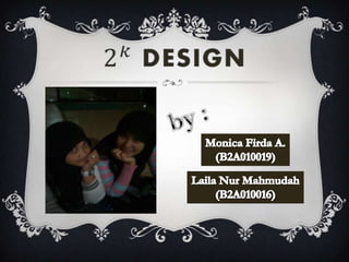 Ppt 2^k design by mnc | PPT