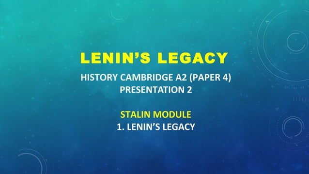 CAMBRIDGE A2 HISTORY: LENIN'S LEGACY | PPT