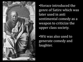 Neo-Classical Literature - Anti Sentimental Comedy | PPTX