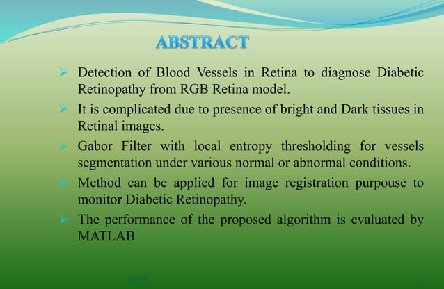 AUTOMATIC SEGMENTATION OF BLOOD VESSELS DETECTION IN RETINAL IMAGES BY USING GABOR FILTER | PPTX