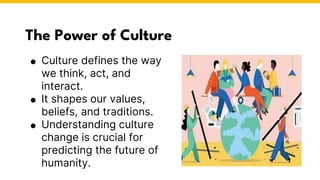 PPT 2 SOCIAL CHANGE.pptx Understanding Culture, Society and Politics | PPTX
