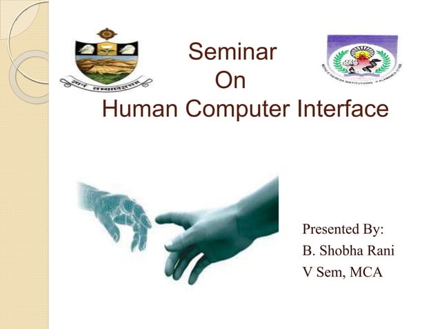 Human Computer Interface (HCI) | PPTX | Operating Systems | Computer Software and Applications