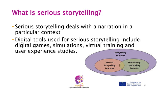 Hum@n Project: Digital Storytelling module: Serious Storytelling | PPTX