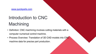Introduction to CNC Machining - Quickparts | PPTX