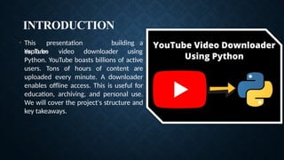 python pproject for youtube video downloader.pptx