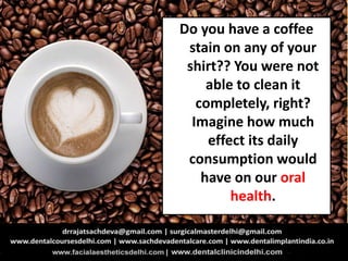 Coffee and Oral Health| Coffee and its Effect on Oral Cvaity| Bad ...