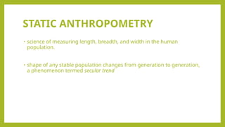 PPT 3 Anthropometry.pptxxxxxxxxxxxxxxxxxx | PPT